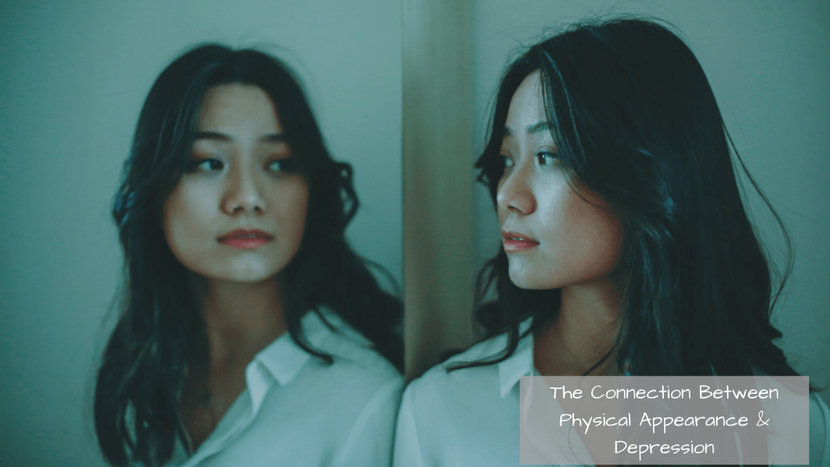 The Connection Between Physical Appearance & Depression – Mike ...
